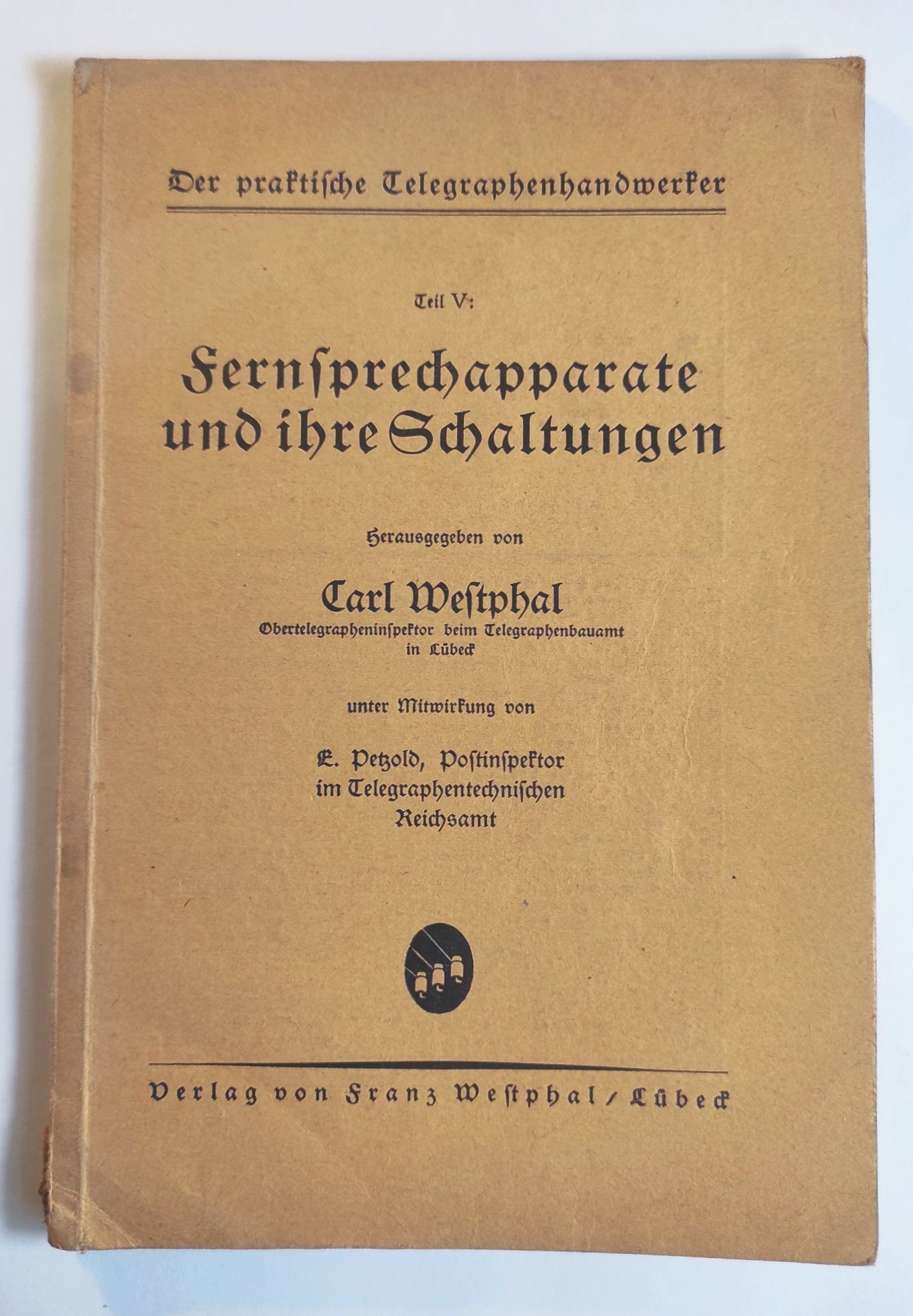 Fernsprechapparate und ihre Schaltungen 1925 Carl Westphal | 20491